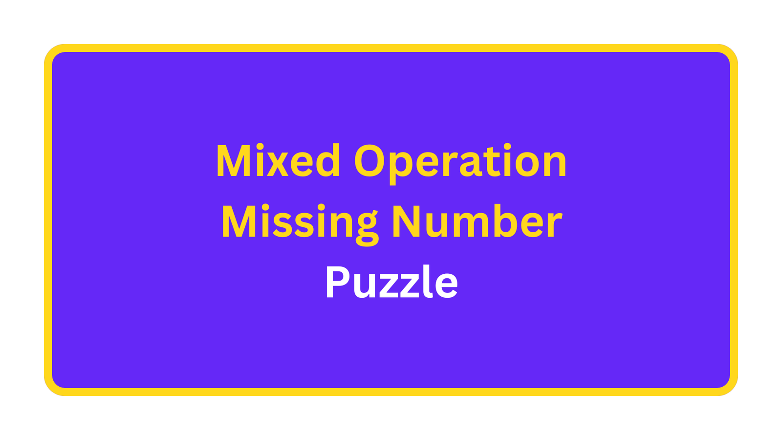 Mixed Operation Missing Number Puzzle Smart Quizzes & Handy Tools All ...